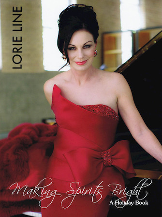 Lorie Line – Making Spirits Bright - A Holiday Book | Hal Leonard Online