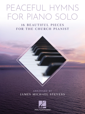 Peaceful Hymns for Piano Solo - 16 Beautiful Pieces for the Church ...