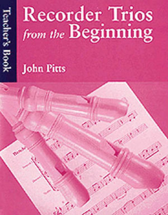 Recorder Trios From The Beginning: Teacher's Book | Hal Leonard Online