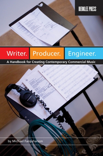 Writer. Producer. Engineer. - A Handbook for Creating Contemporary ...